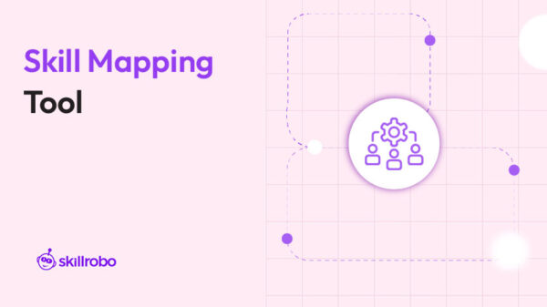 Skill Mapping Tools for Workforce Development - Skillrobo