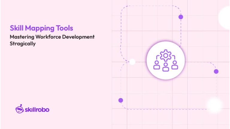 Skill Mapping Tools for Workforce Development - Skillrobo
