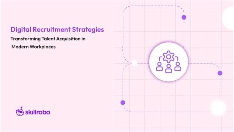 Digital Recruitment Strategies for Attracting Top Talent | Skillrobo