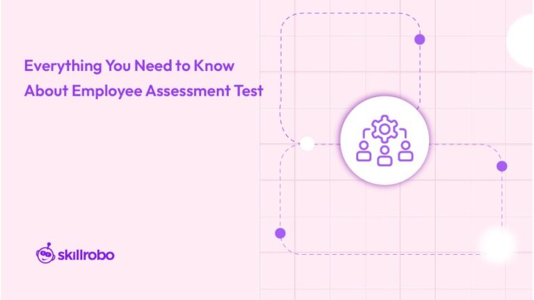 Everything You Need to Know About Employee Assessment Test